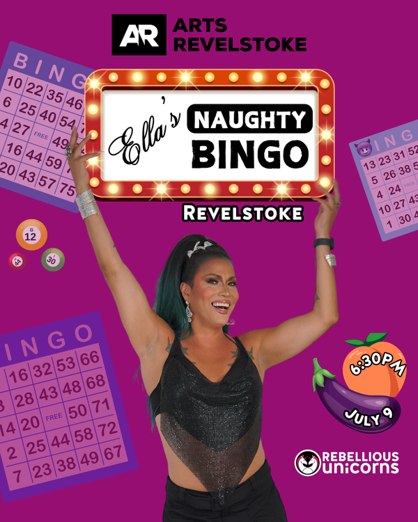 Ella's Naughty Bingo | Revelstoke (July 9) - Rebellious Unicorns